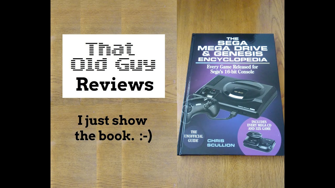 The Sega Mega Drive & Genesis Encyclopedia (Chris Scullion) book ...