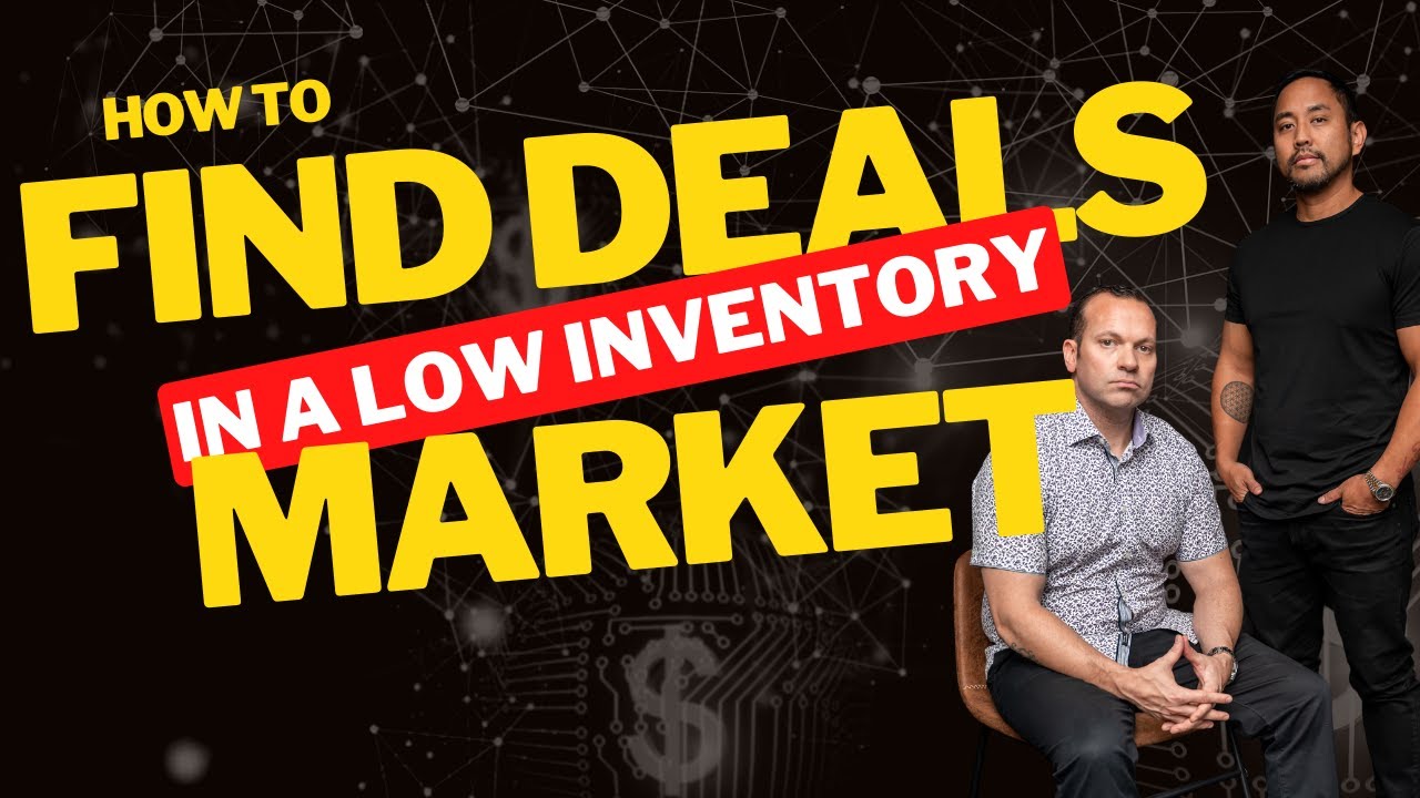 How to find deals in a low inventory environment - YouTube