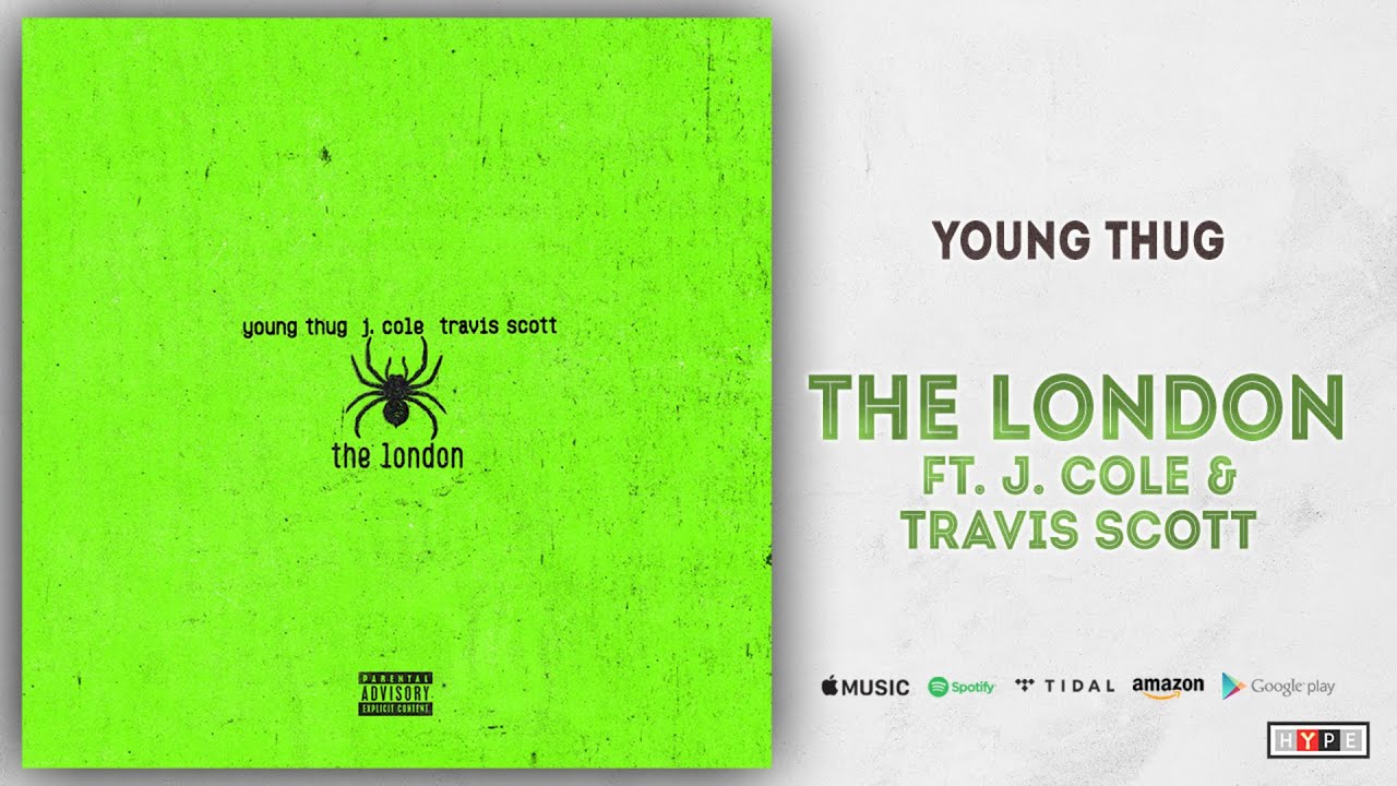 Young Thug - The London Ft. J.Cole & Travis Scott - YouTube