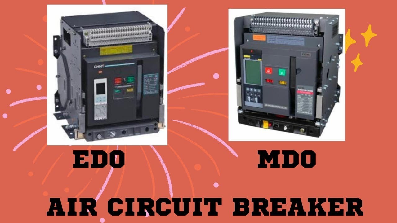 LEC 2, EDO & MDO TYPE AIR CIRCUIT BREAKER #aircircuitbreaker #pccpanel ...