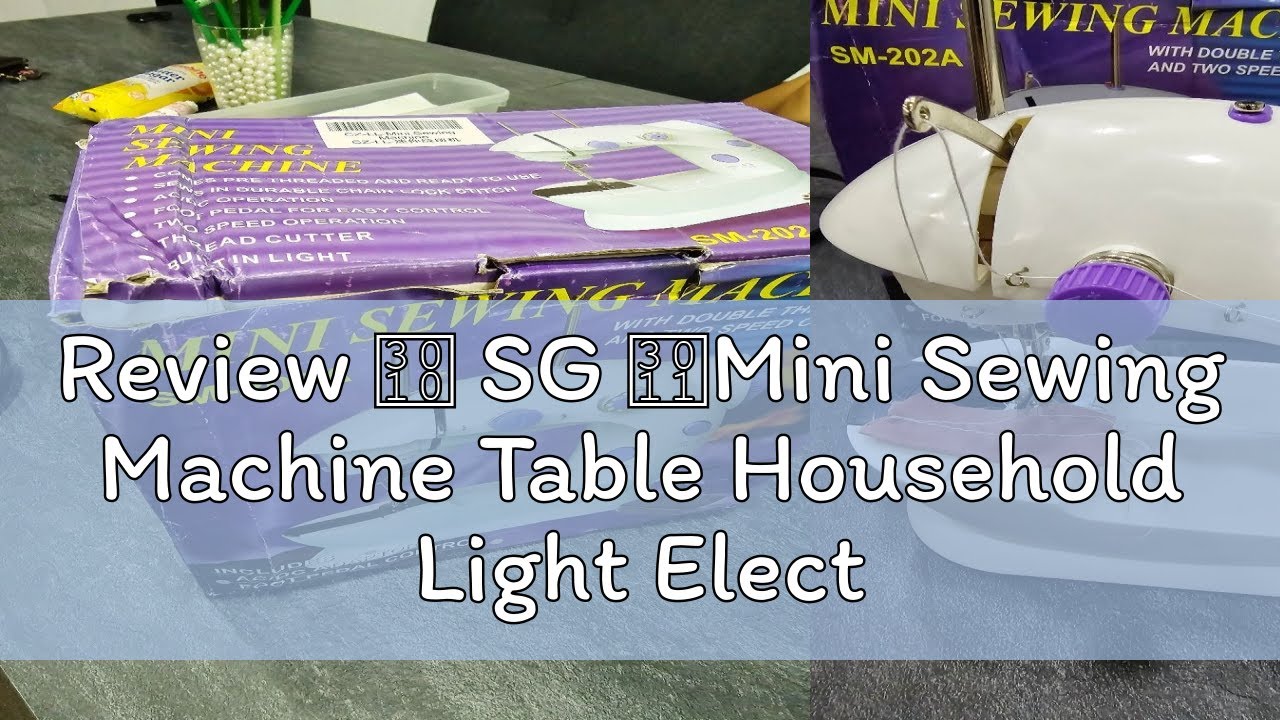 Review 【 SG 】Mini Sewing Machine Table Household Light Electric Sewing ...