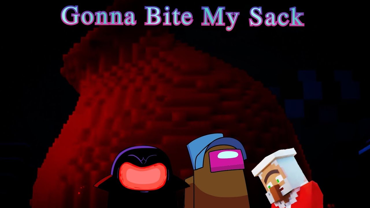 Gonna Bite My Sack - YouTube