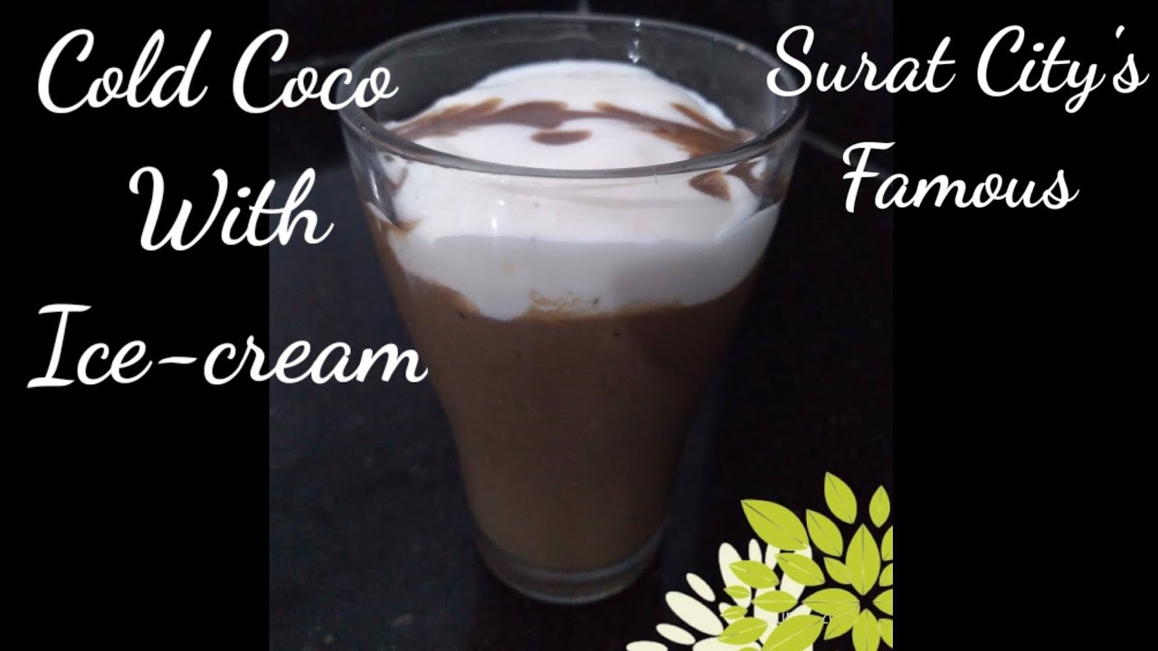 Cold Coco With Ice - Cream | Surat City's Famous Street Cold Drink ...