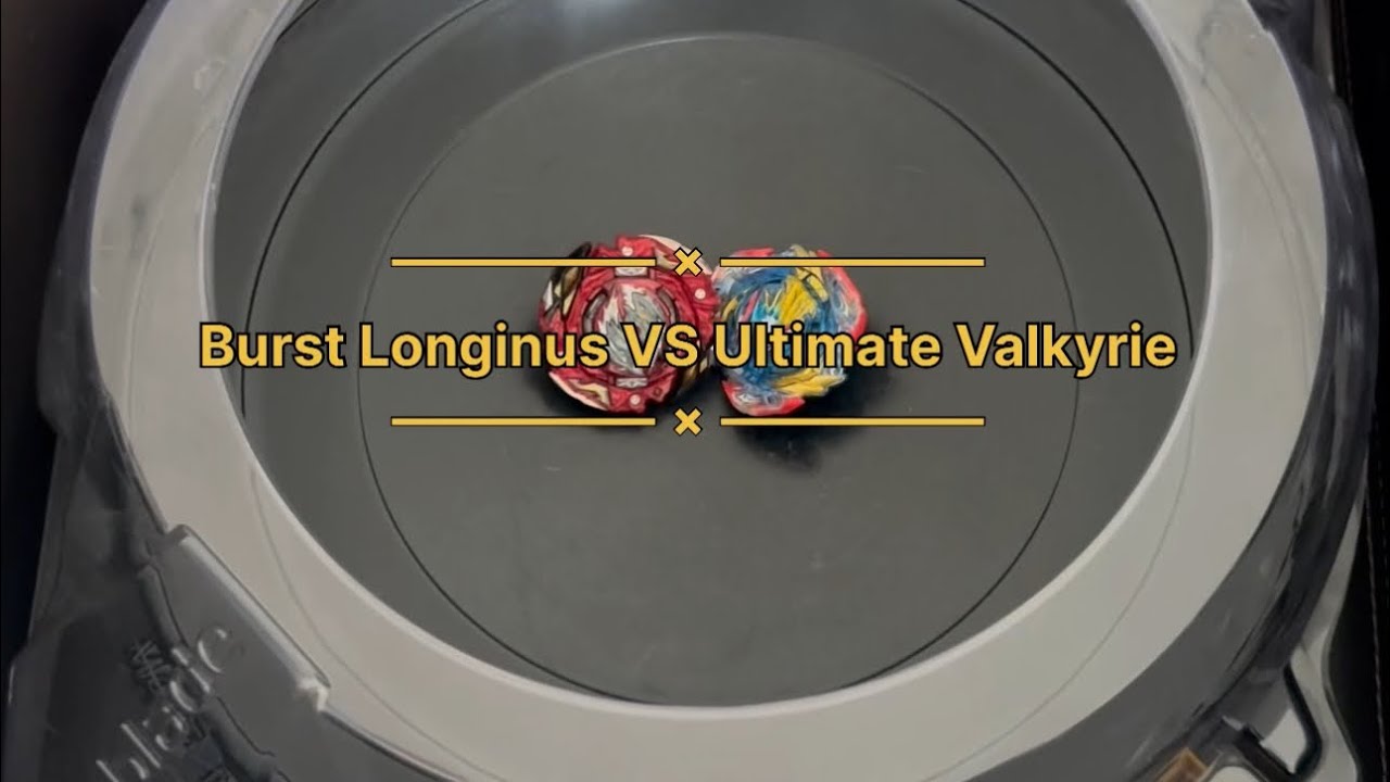 Burst Longinus Over High Xtend+’ - 0 VS Ultimate Valkyrie Legacy ...