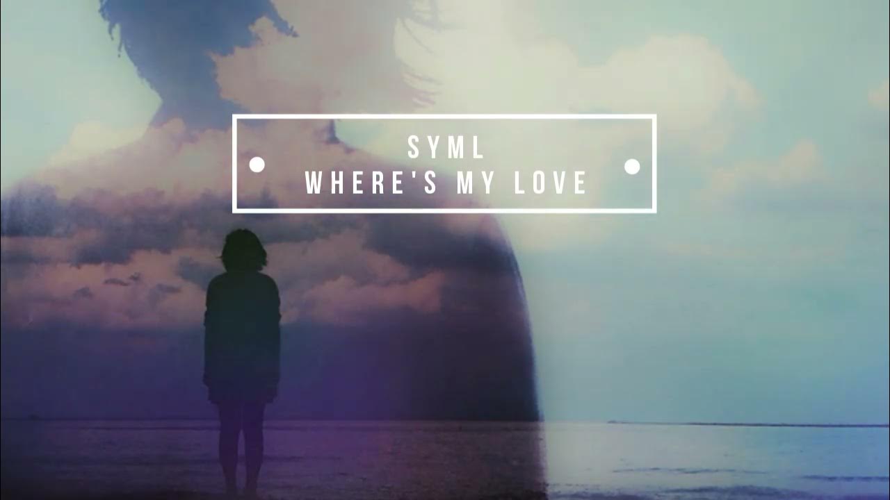 SYML - Where's my Love (cover) - YouTube