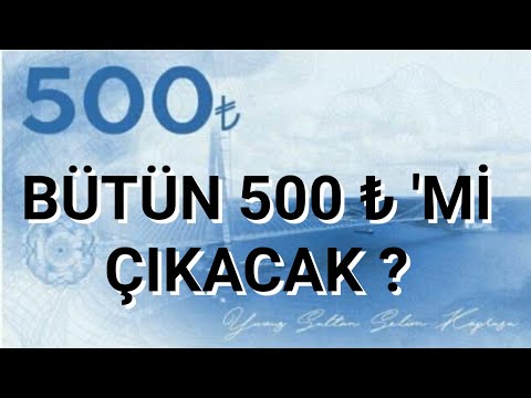 Bütün 500 TL'lik Banknotlar mı Çıkacak ?