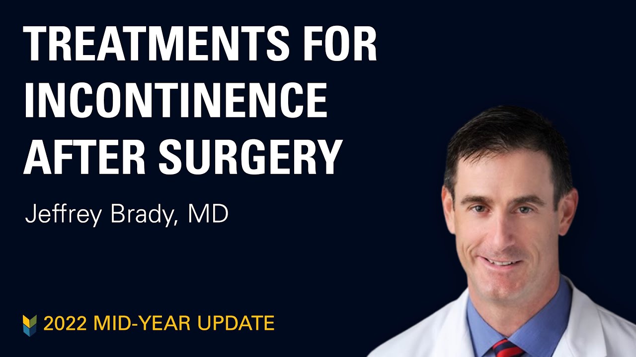 Treatments For Incontinence After Surgery, Full Presentation | Jeffrey ...