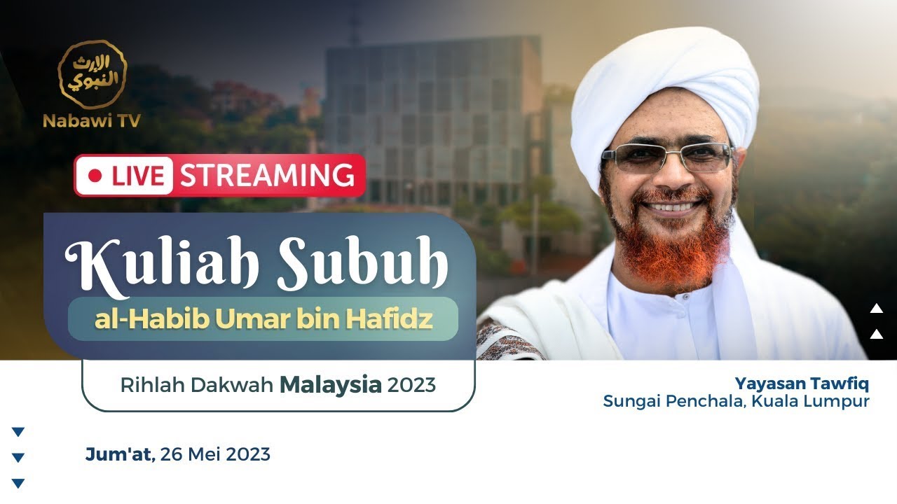 🔴LIVE Kuliah Subuh Habib Umar bin Hafidz, Rihlah Malaysia 2023 di ...