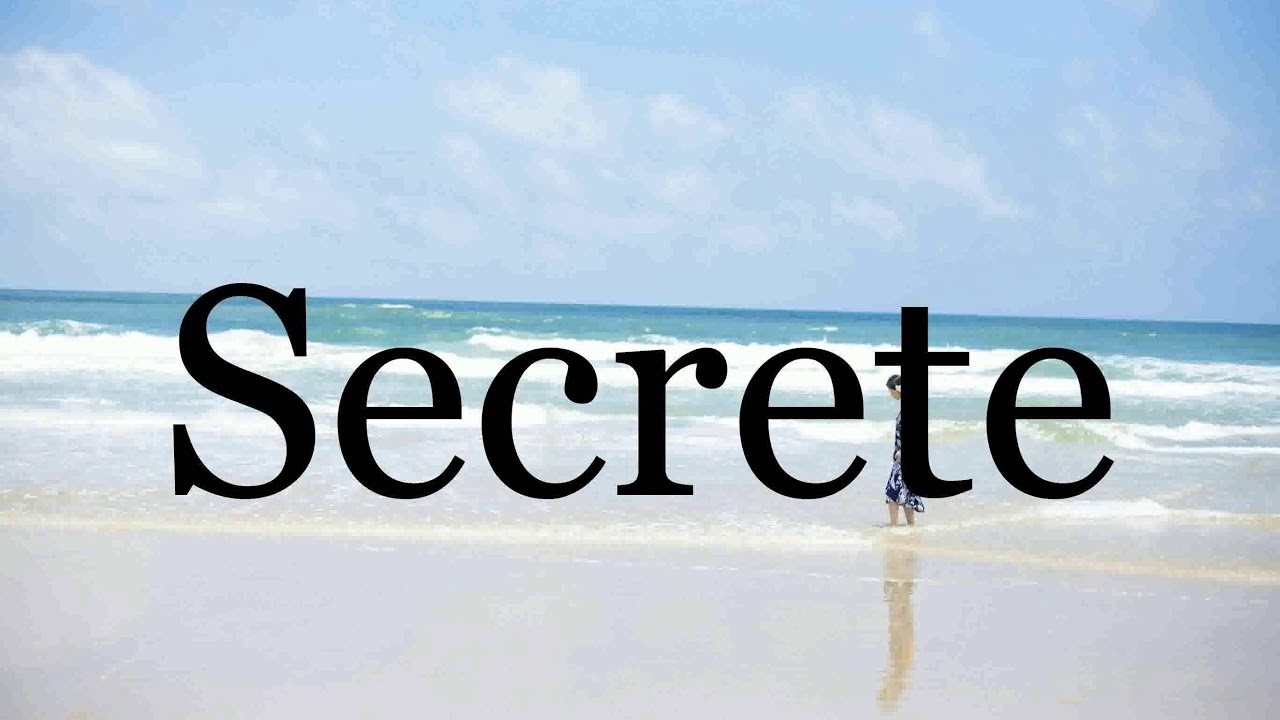 How To Pronounce Secrete🌈🌈🌈🌈🌈🌈Pronunciation Of Secrete - YouTube