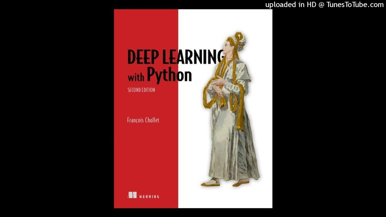 Chapter 1 Deep Learning With Python 2nd Edition Audiobook Youtube