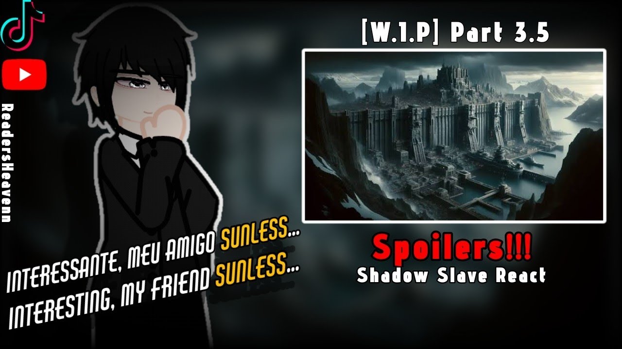 [W.I.P] • Shadow Slave Reacts to the Future |Pre-Antarctica| Part 3.5 ...