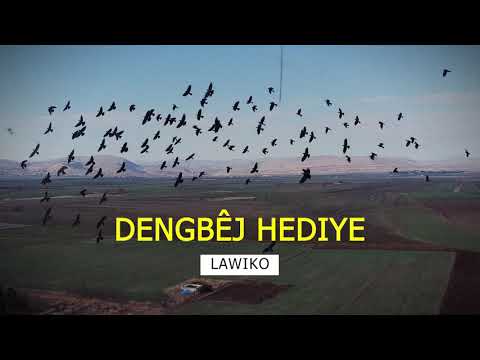 Dengbêj Hediye - Lawiko