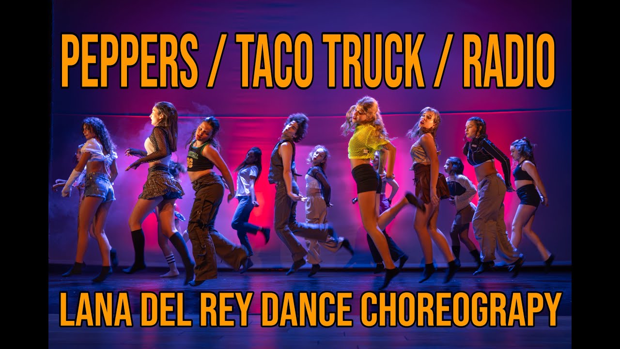 Peppers / Taco Truck / Radio Lana del Rey dance choreography - YouTube
