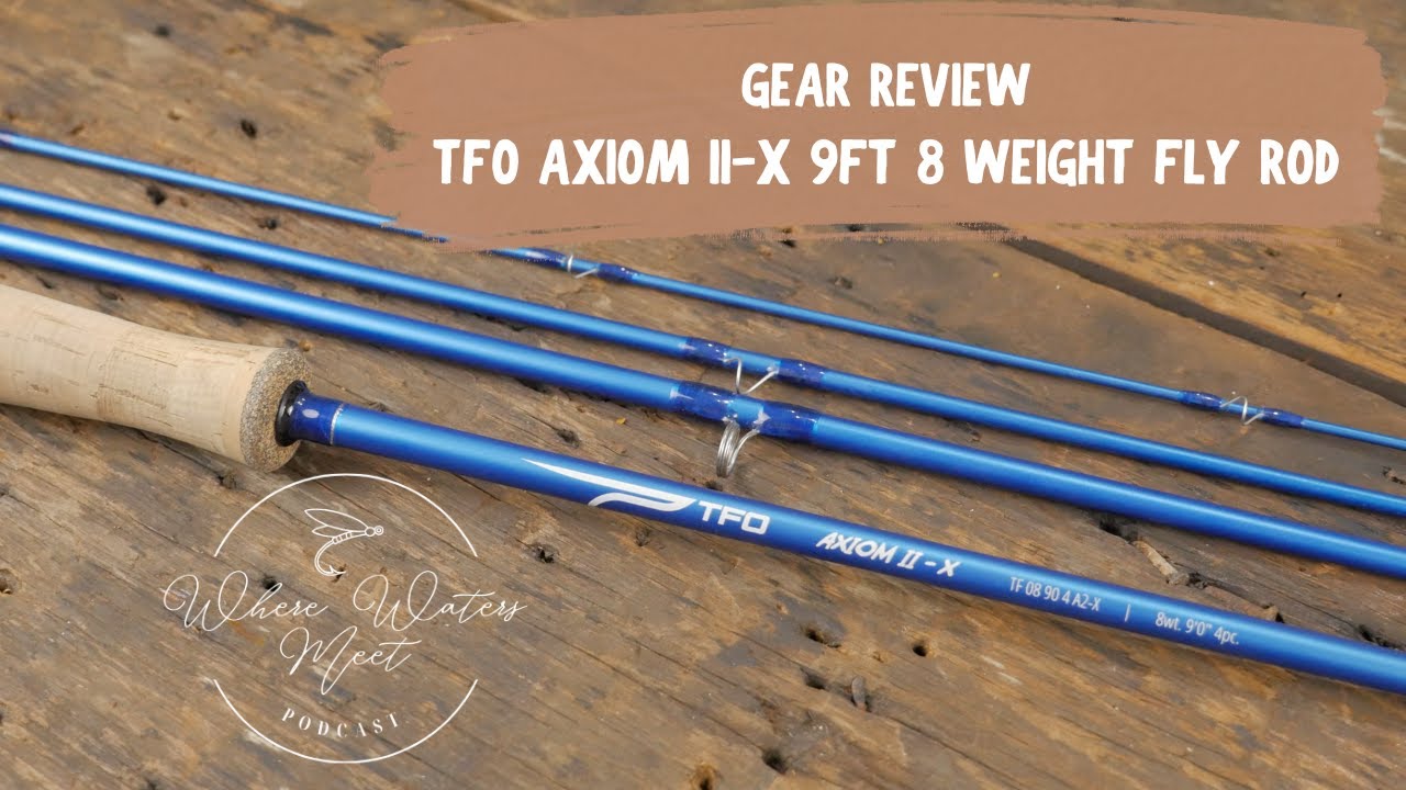 Gear Review : TFO Axiom II X - YouTube