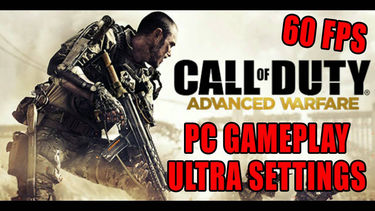 Call of Duty Advanced Warfare (PC 60fps Ultra Settings + SweetFX ...