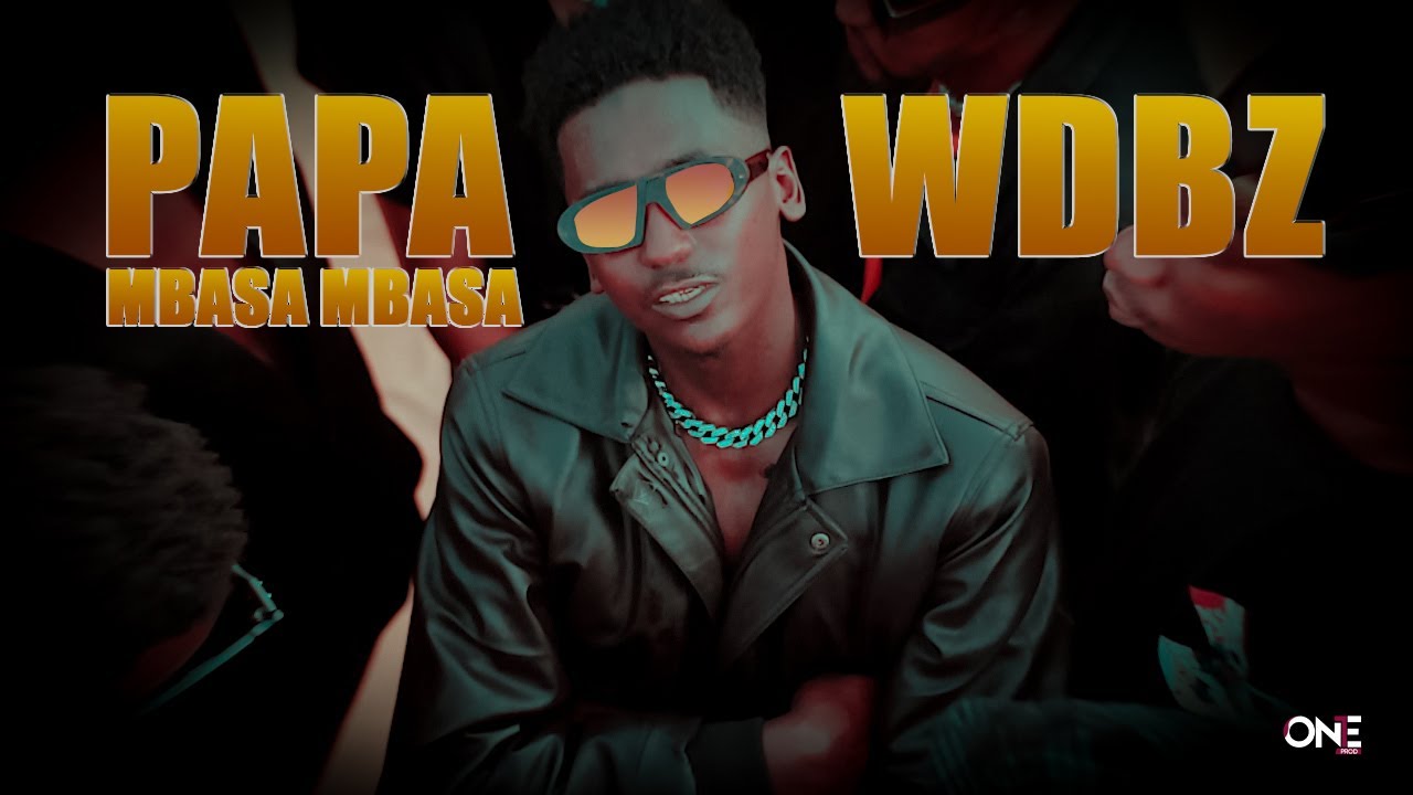 #Papa Wdbz Mbasa Mbasa Clip Officiel - YouTube