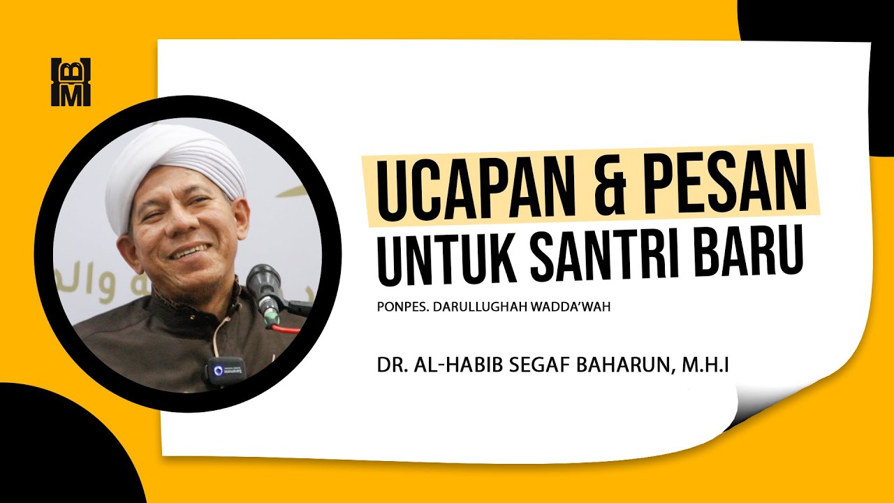 PESAN HABIB SEGAF TERUNTUK PARA SANTRI BARU DI PP. DALWA - YouTube