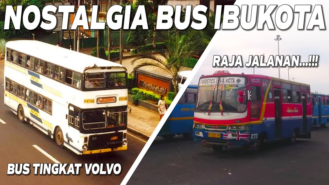 NOSTALGIA...!!! BUS KOTA JAKARTA TEMPO DULU (BUS JADUL) - YouTube