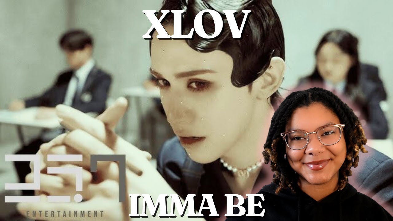 I LOVE THIS NEW GROUP | XLOV 엑스러브 'I’mma Be' MV REACTION - YouTube