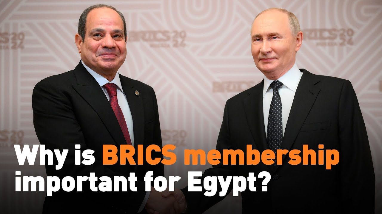 Why is BRICS membership important for Egypt? - YouTube
