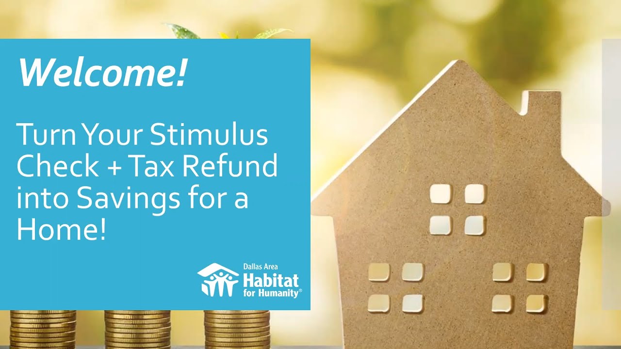 Turn Your Stimulus Check+Tax Refund into Savings for a Home! - Dallas ...