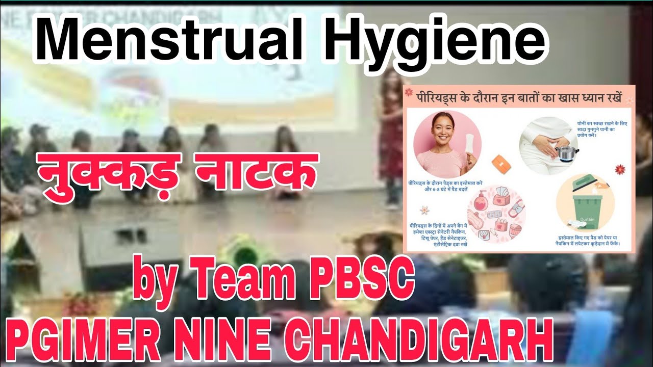 Nukkad Natak on Menstrual hygiene by team PGIMER NINE PBSC STUDENTS ...