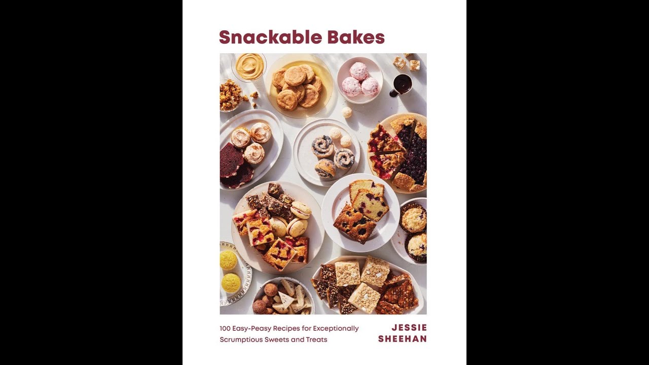 Snackable Bakes with Jessie Sheehan - YouTube