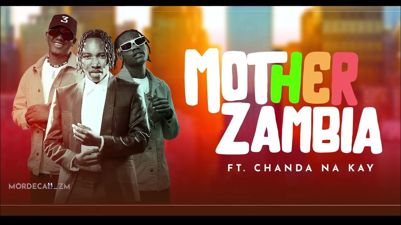 Mordecaii zm - Mother Zambia [Feat. Chanda Na Kay] (Official Audio) - YouTube