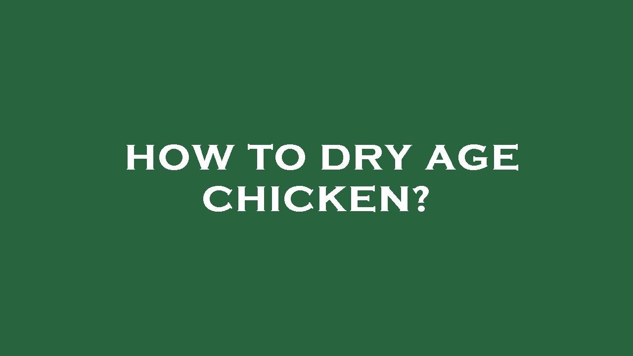 How to dry age chicken? - YouTube