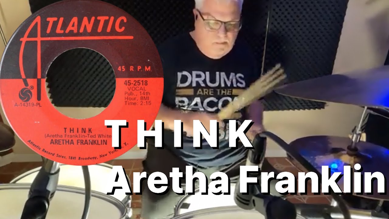 Think - Aretha Franklin (Drum Cover) - YouTube
