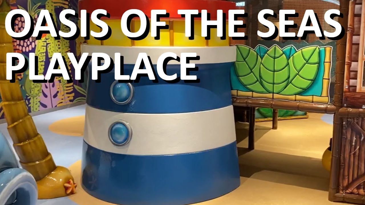 Oasis of the Seas | Play Place - YouTube