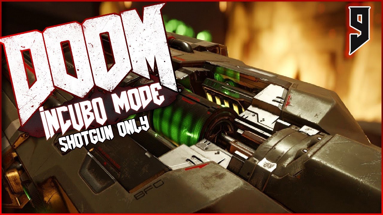 BIG. FUCKING. GUN! Doom: Incubo Mode - Solo Shotgun #9 - YouTube