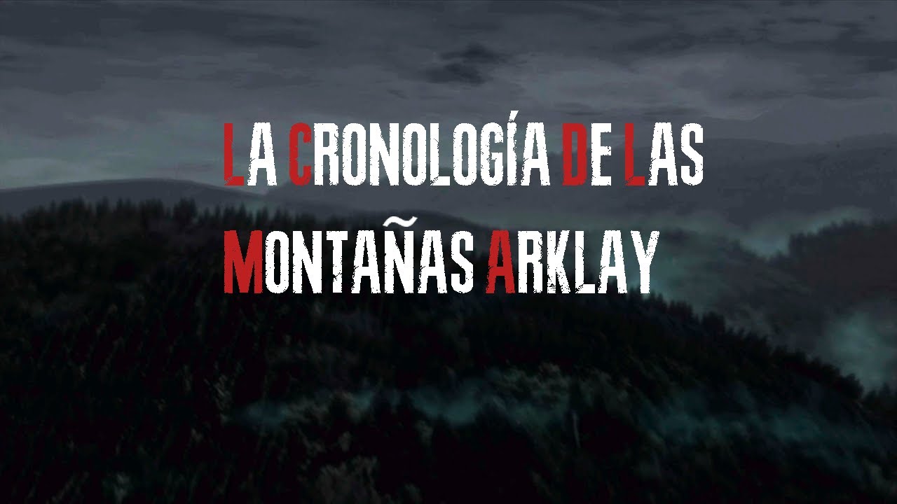LA CRONOLOGÍA DE LAS MONTAÑAS ARKLAY - YouTube