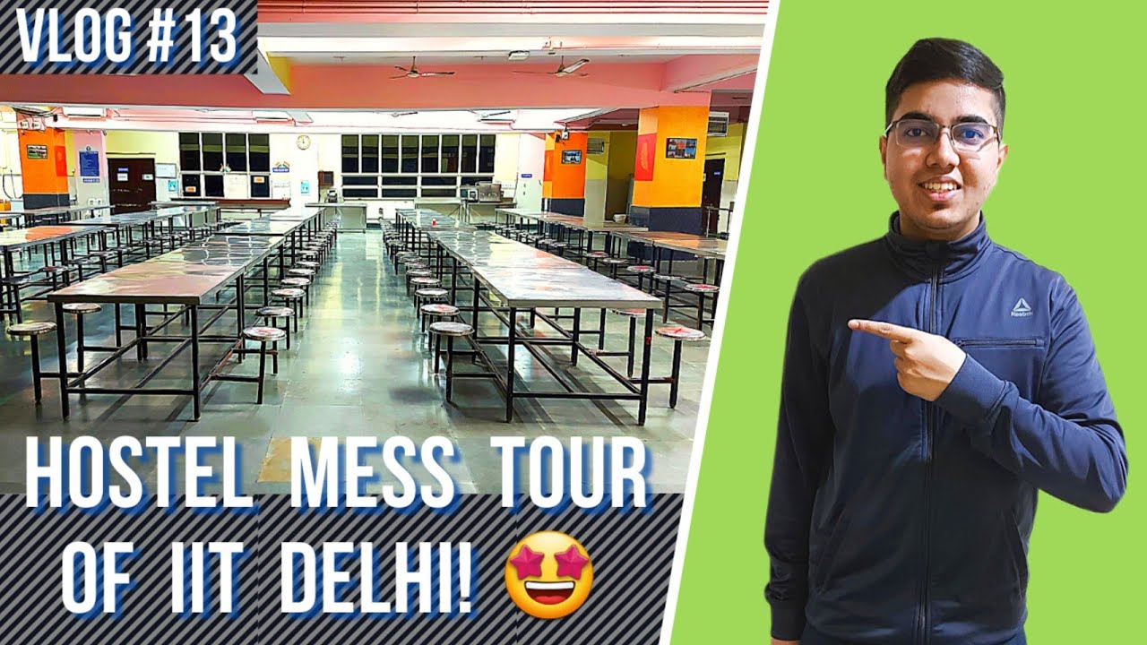 Hostel Mess Tour of IIT Delhi | Udaigiri Hostel | Mess Food Tour at ...