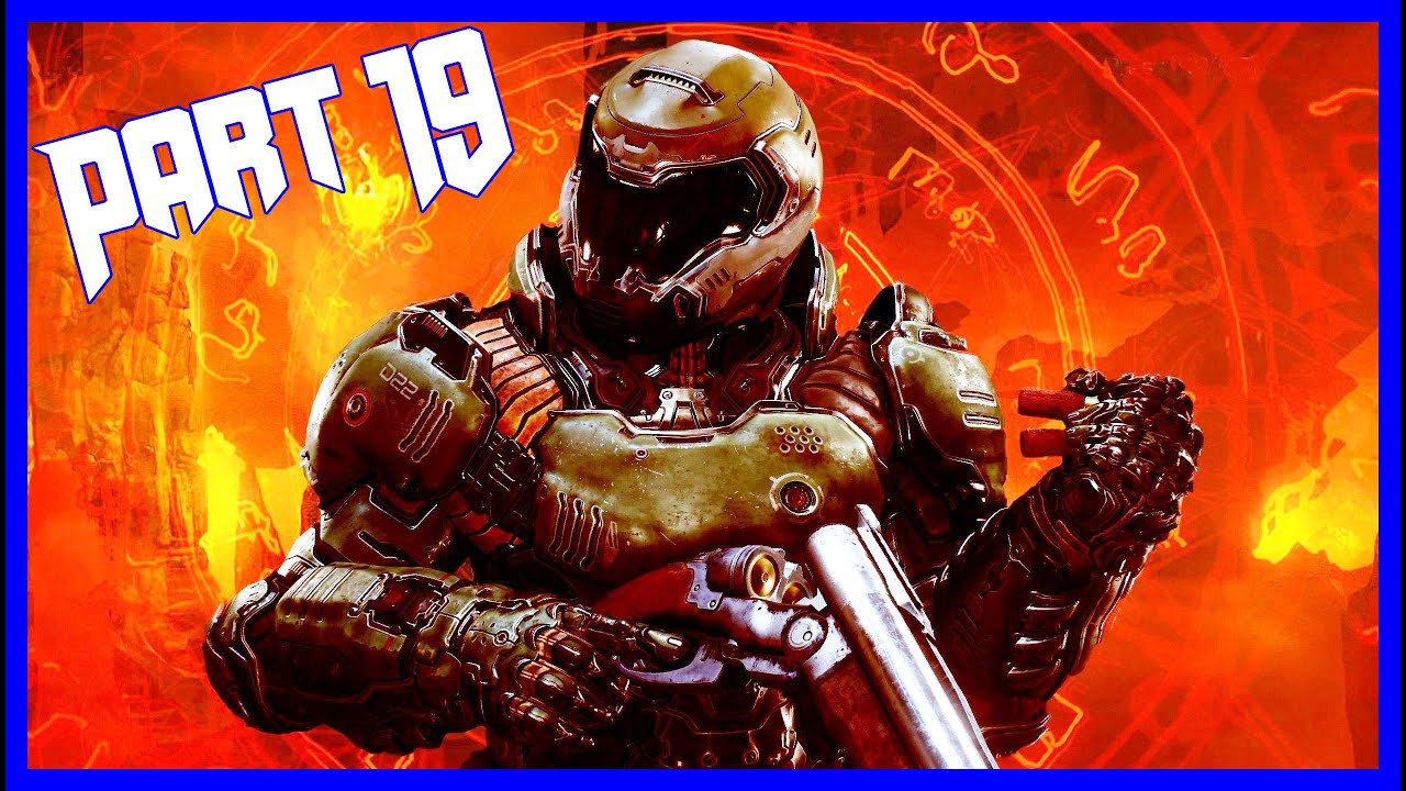 Doom 2016 Gameplay | Part 19 | Full Game - YouTube