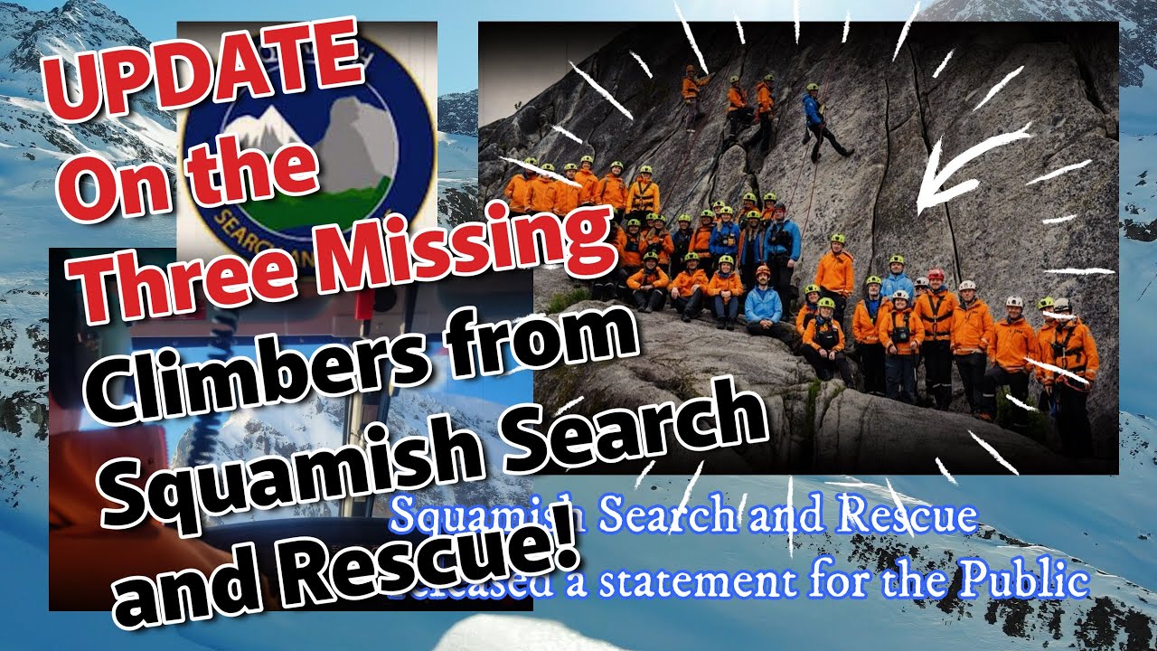 MISSING IN BC...UPDATE on The Three Missing Climbers - YouTube