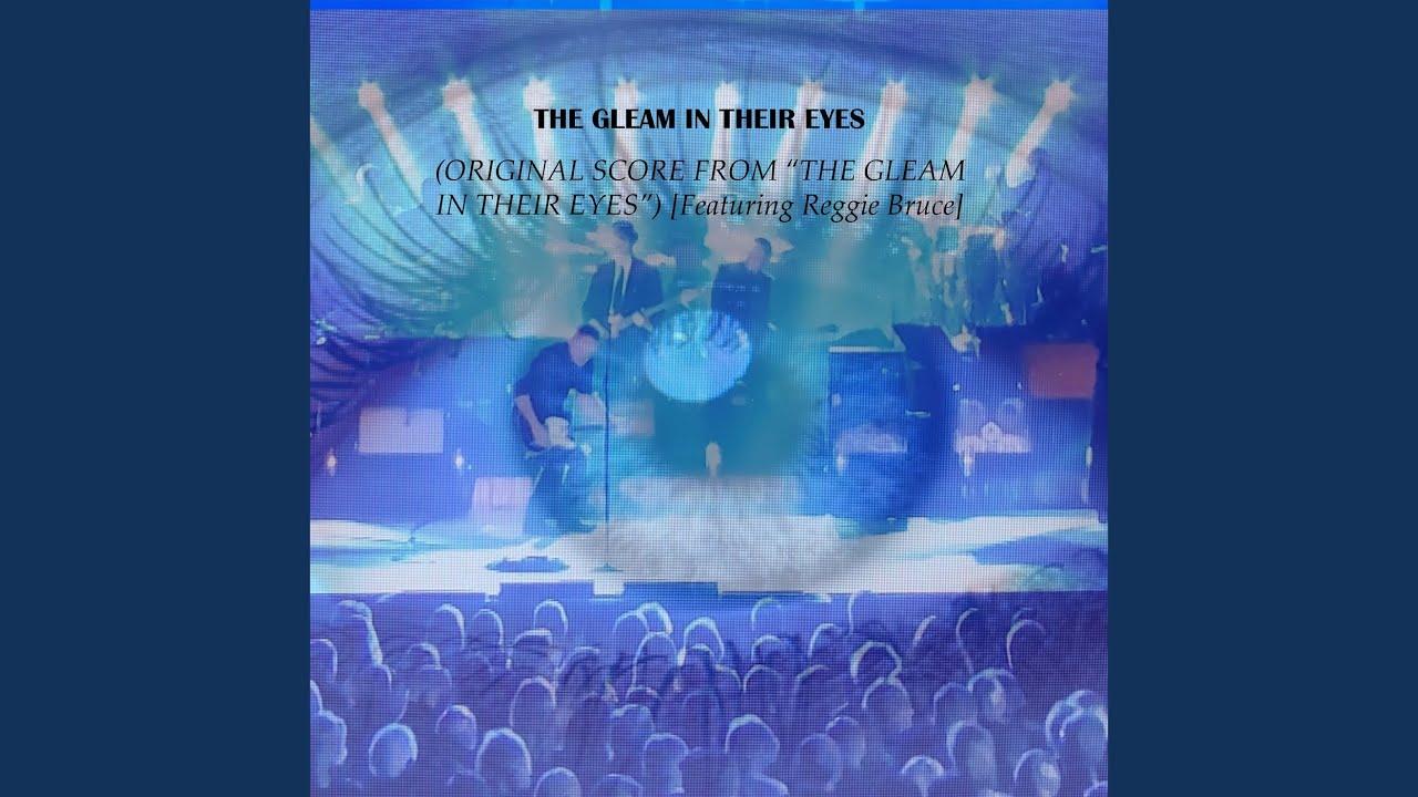 The Gleam in Their Eyes (Original Score from "the Gleam in Their Eyes ...