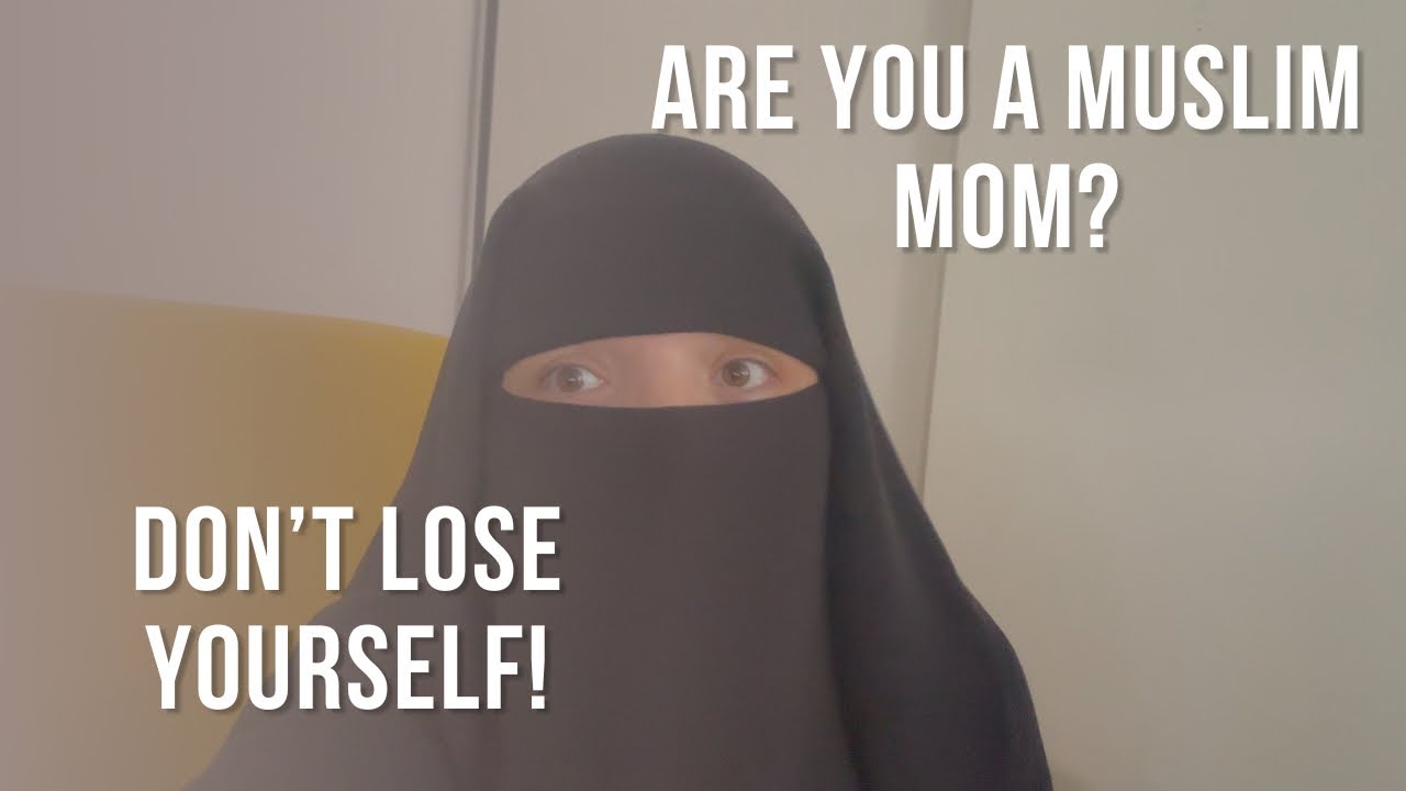 Building The Life You Want As A Muslim Mother - Without Losing Yourself ...