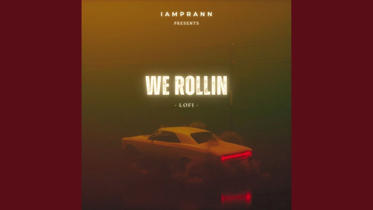 We Rollin (LoFi) - YouTube Music