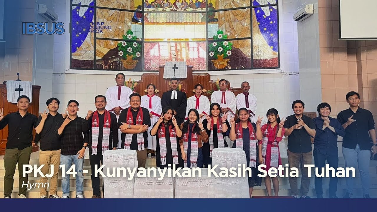 PKJ 14 Kunyanyikan Kasih Setia Tuhan | Ibadah Khusus HKBP Tanjung Priok ...
