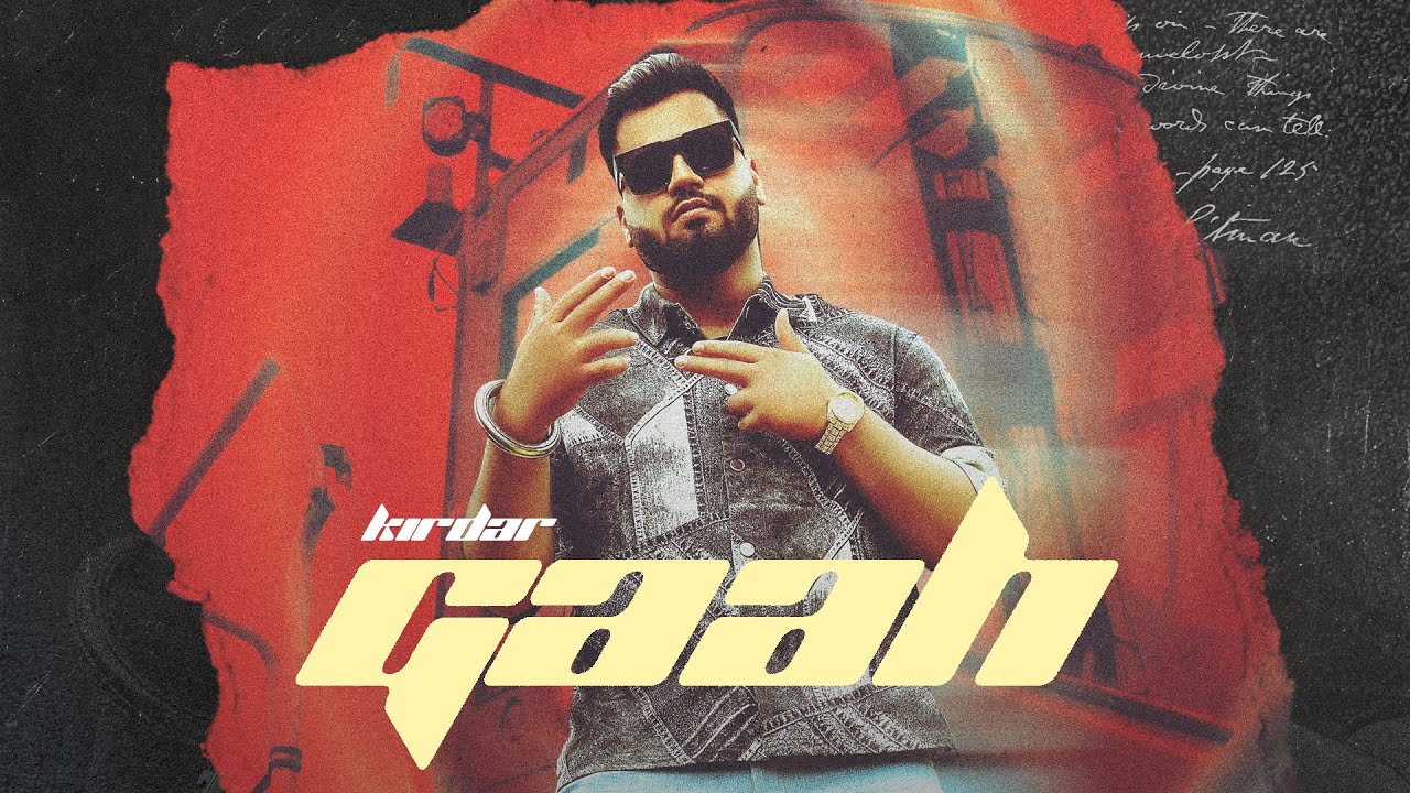 GAAH ( Official Video ) | KIRDAR | NEW PUNJABI SONG 2024 | LATEST ...