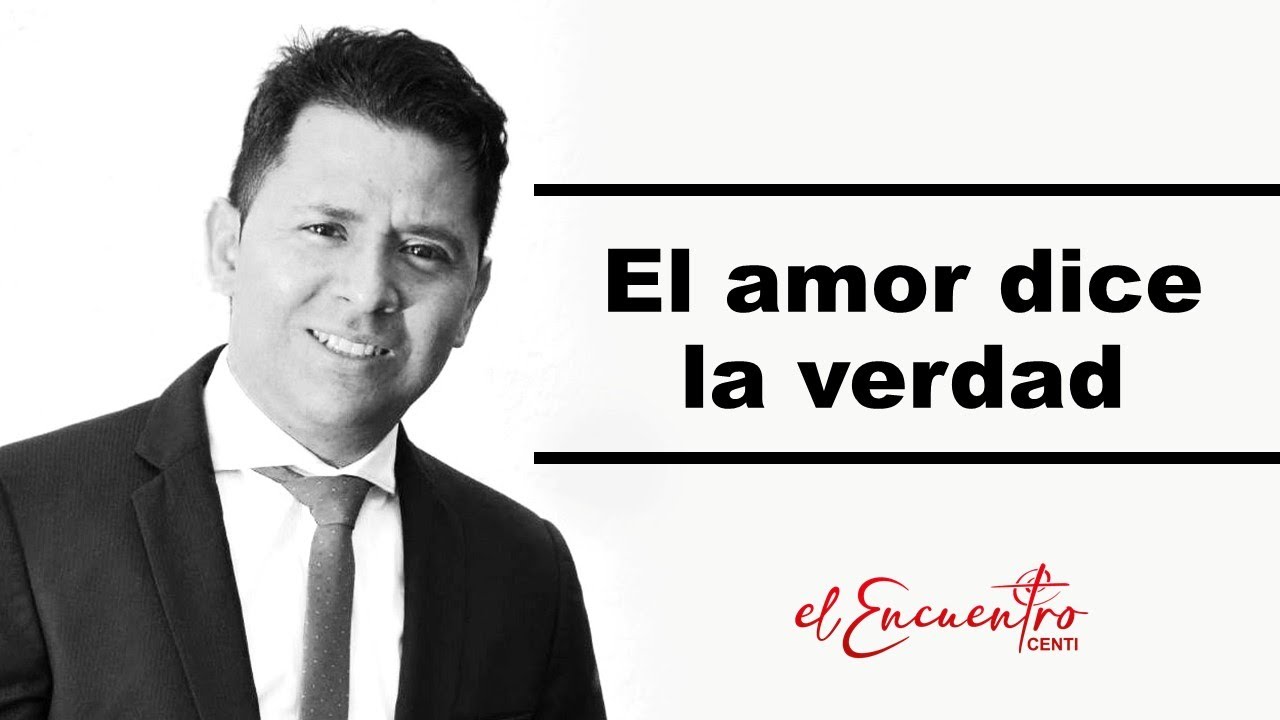 El amor dice la verdad - YouTube
