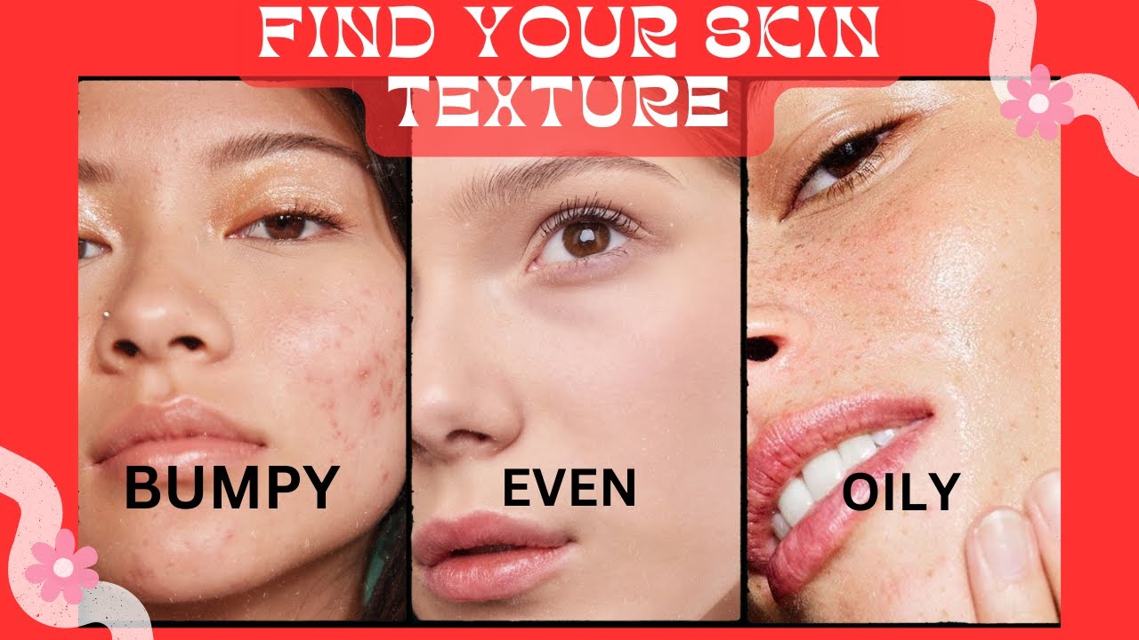 how to find your skin texture|From Oily to Smooth: Understanding ...