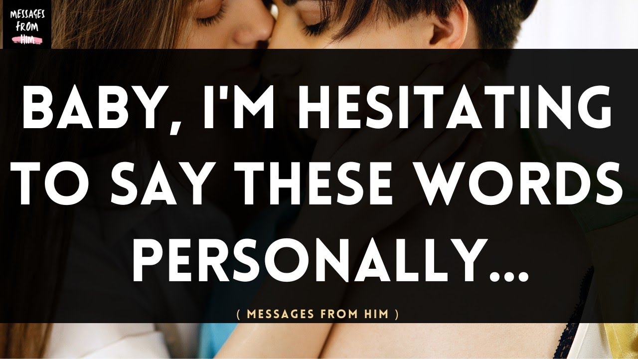 💔😭 Baby, I'm Hesitant To Say These Words Personally 😢🌹💌🙏😪💓😫 08 May 2023 ...