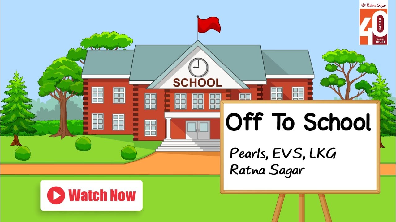Off To School Rhyme For Kids - Ratna Sagar Pearls EVS LKG | Nursery ...