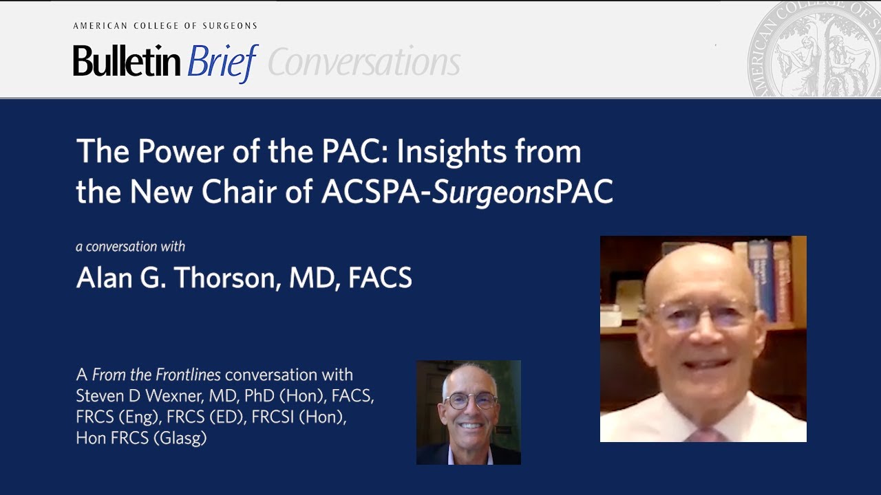 The Power of the PAC: Insights from the New Chair of ACSPA-SurgeonsPAC ...