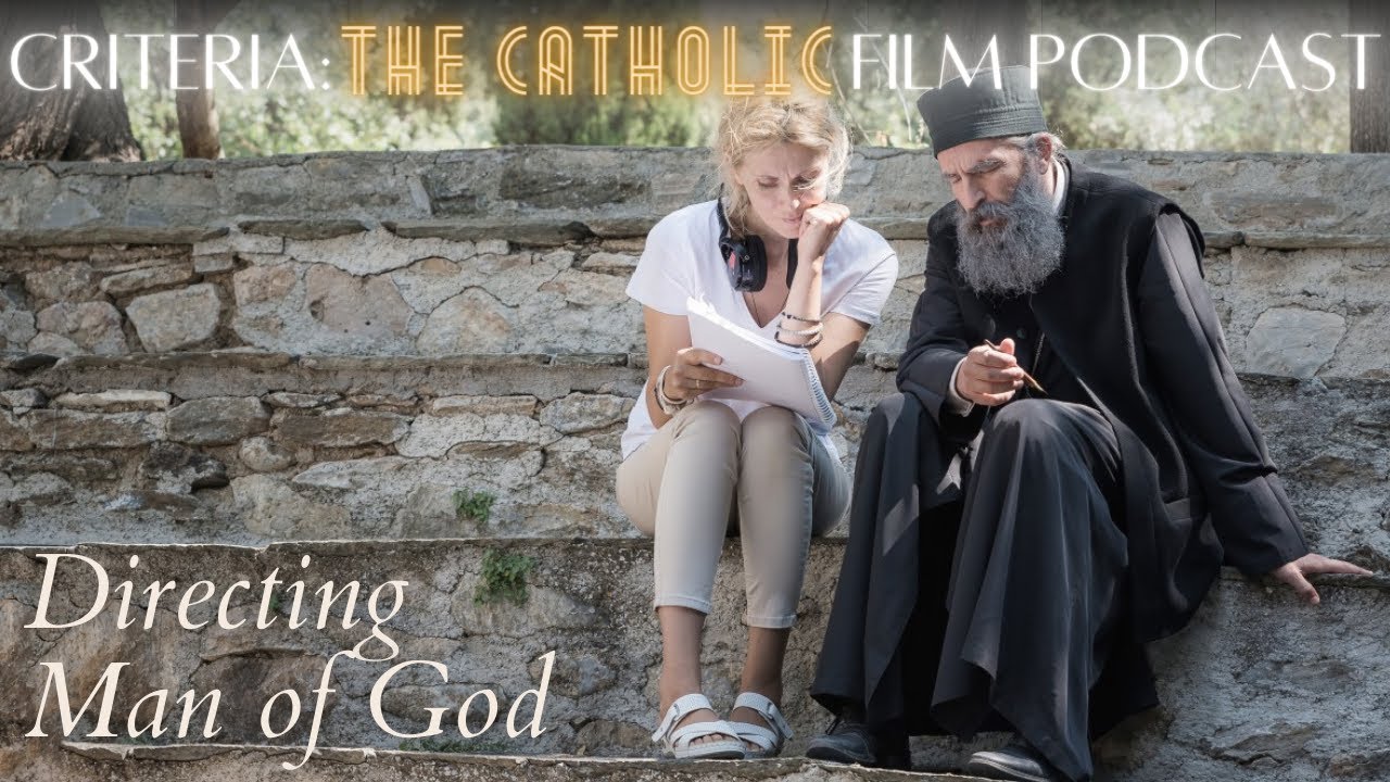 Directing Man of God - Yelena Popovic | Criteria: The Catholic Film ...