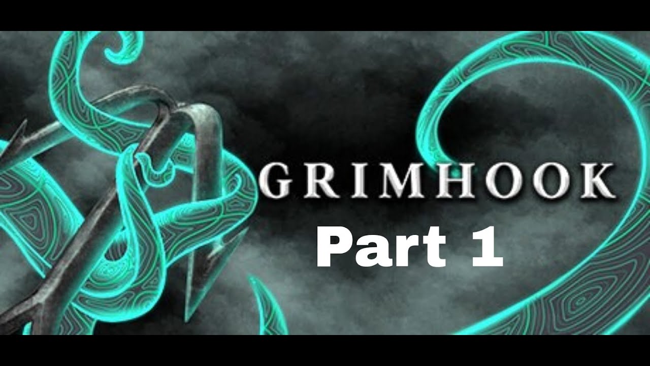 Grimhook Gameplay part 1 (Commentary) - YouTube