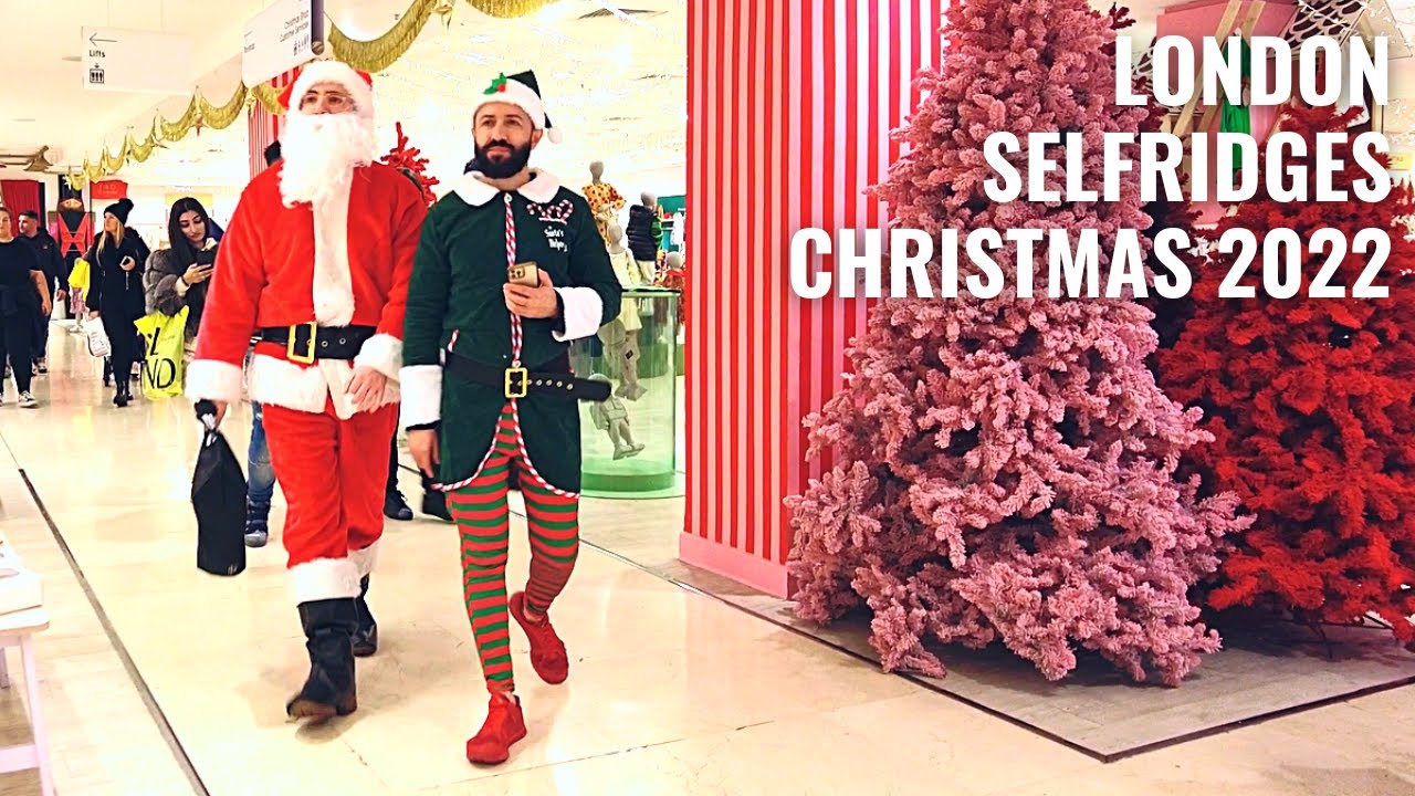CHRISTMAS IN SELFRIDGES LONDON 2022 CHRISTMAS SHOP TOUR SANTA 4K # ...