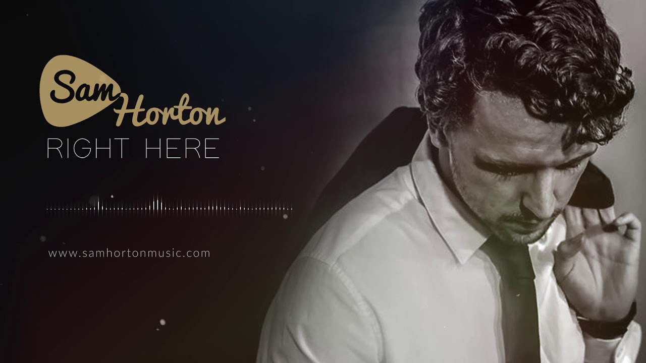 Sam Horton - Right Here - HQ Audio - YouTube